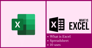 What is Microsoft Excel and What are the 10 uses of MS Excel? - COMPUTER SHIKSHA