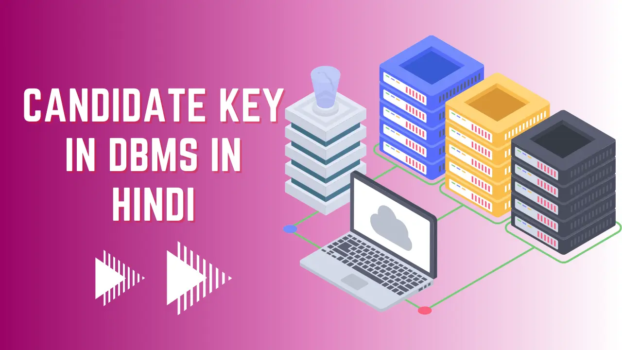 Candidate Key in DBMS in Hindi | उम्मीदवार कुंजी क्या है